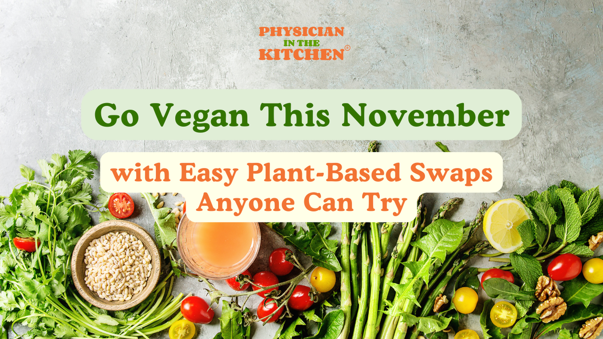 Go Vegan This November with Easy Plant-Based Swaps Anyone Can Try ...
